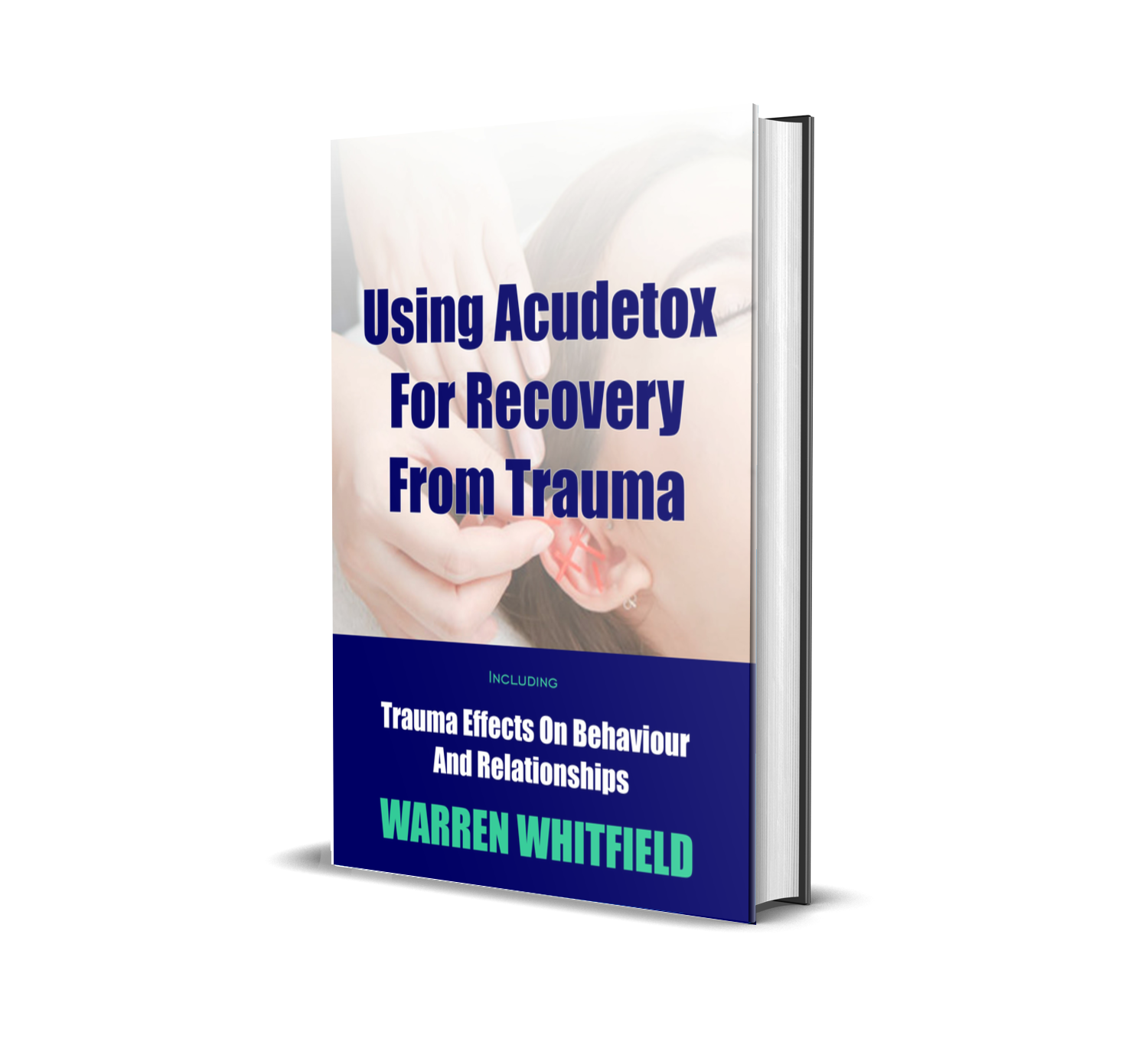 Using Acudetox For Recovery From The Effects Of Trauma On Behaviour And ...